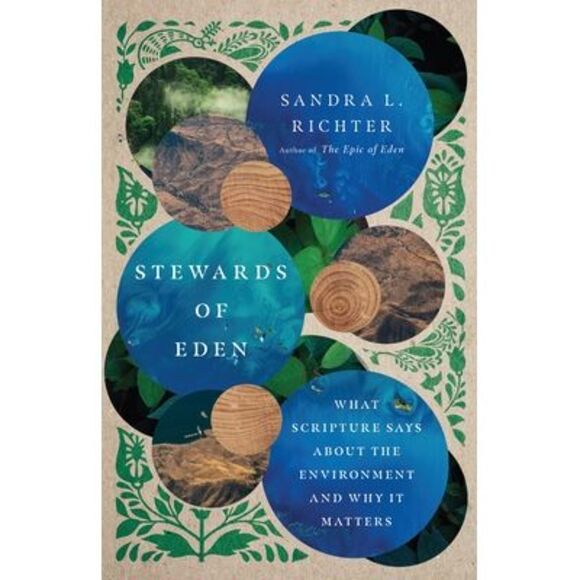 Sandra L. Richter | Other | Stewards Of Eden What Scripture Says About ...